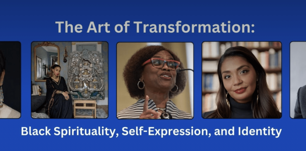 The Art of Transformation: Black Spirituality, Self-Expression, and ...